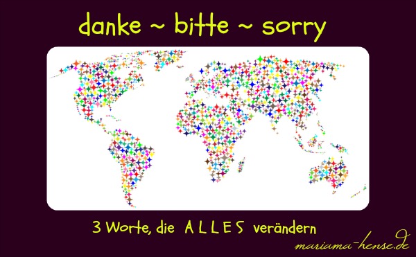 Danke – Bitte – Sorry … … 3 Worte, die alles verändern | Die Lebensschule